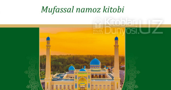 «Mo‘minning meʼroji» - mufassal namoz kitobi